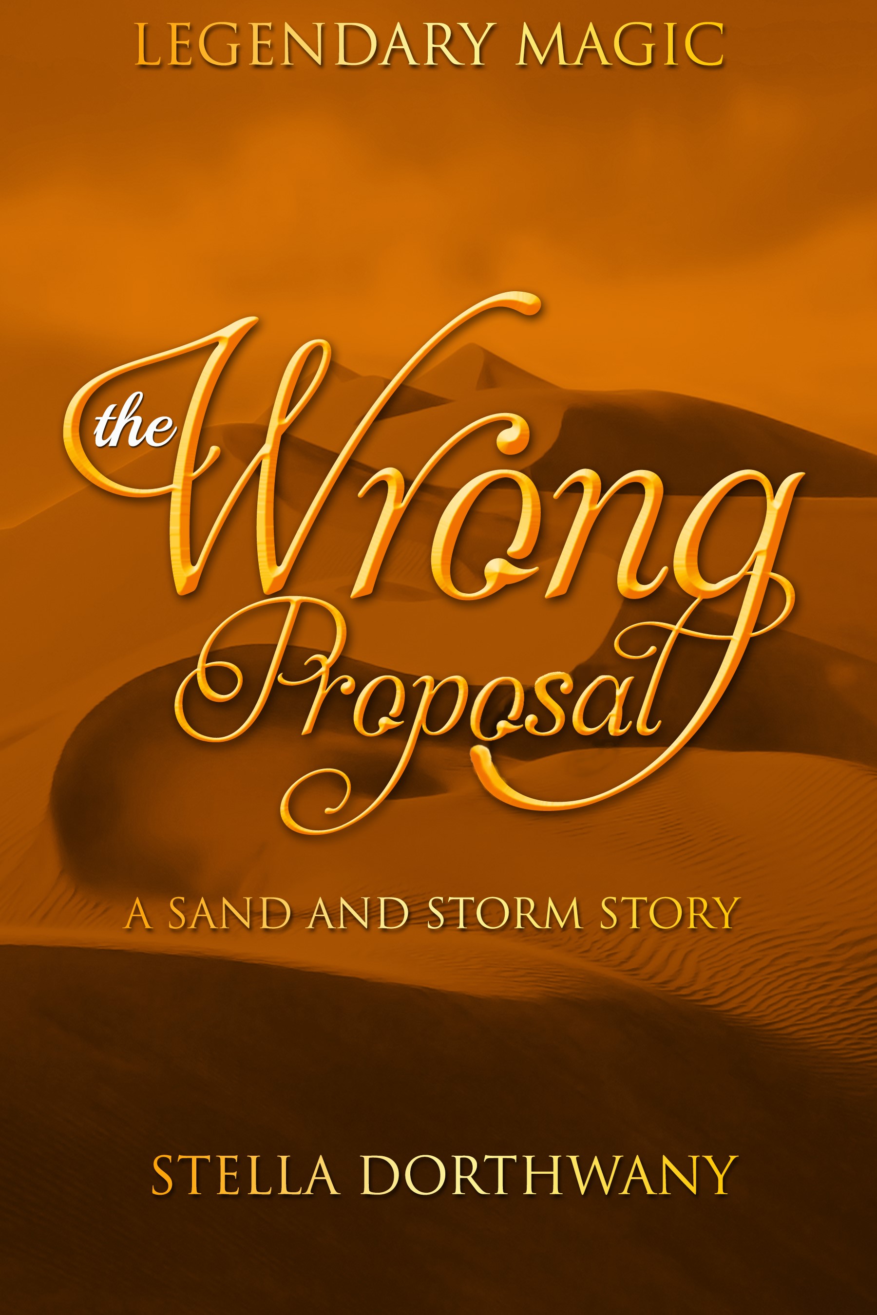 The Wrong Proposal (a Sand and Storm story)